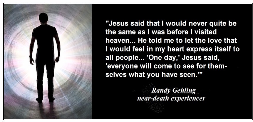 Randy Gehling's Near-Death Experience - Near-Death Experiences and the ...